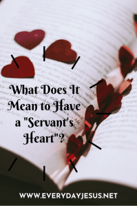 What Does It Mean to Have a “Servant’s Heart”? – Brian Boswell